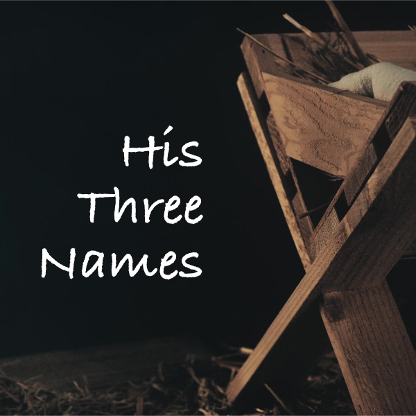 His Three Names - Calvary Temple Church